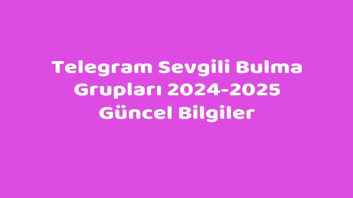 Telegramda Sevgili Bulmak